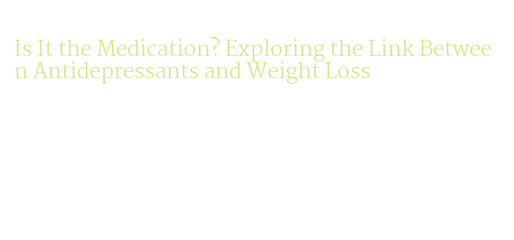 Is It the Medication? Exploring the Link Between Antidepressants and ...