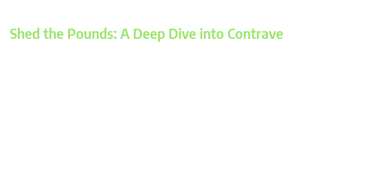 Shed the Pounds: A Deep Dive into Contrave - La Grande Lessive